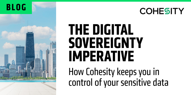 Digital sovereignty | Control of sensitive data | Cohesity